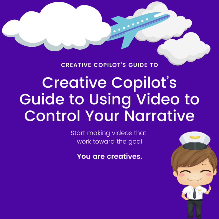 Creative Copilot’s Guide to Using Video to Control Your Narrative ...